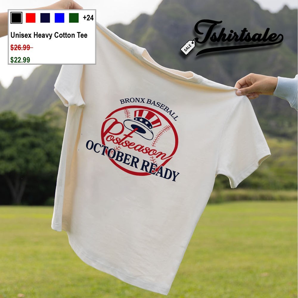Bronx Baseball New York Yankees 2025 Postseason October ready shirt ...